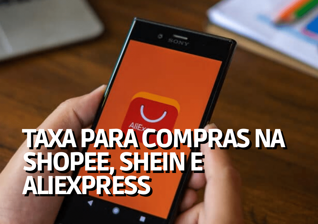 Taxa Para Compras Na Shopee Shein E Aliexpress Confira