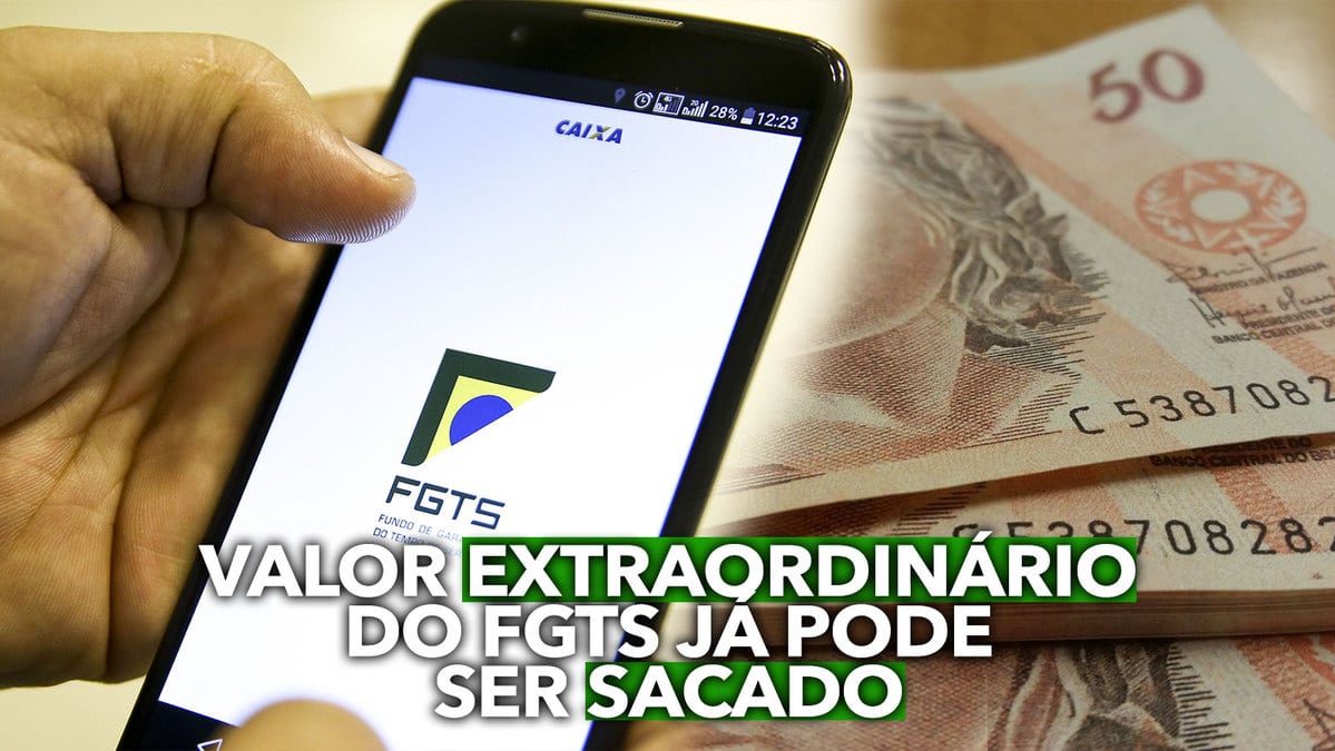 Valor ExtraordinÁrio Do Fgts Já Pode Ser Sacado Veja Como Funciona E