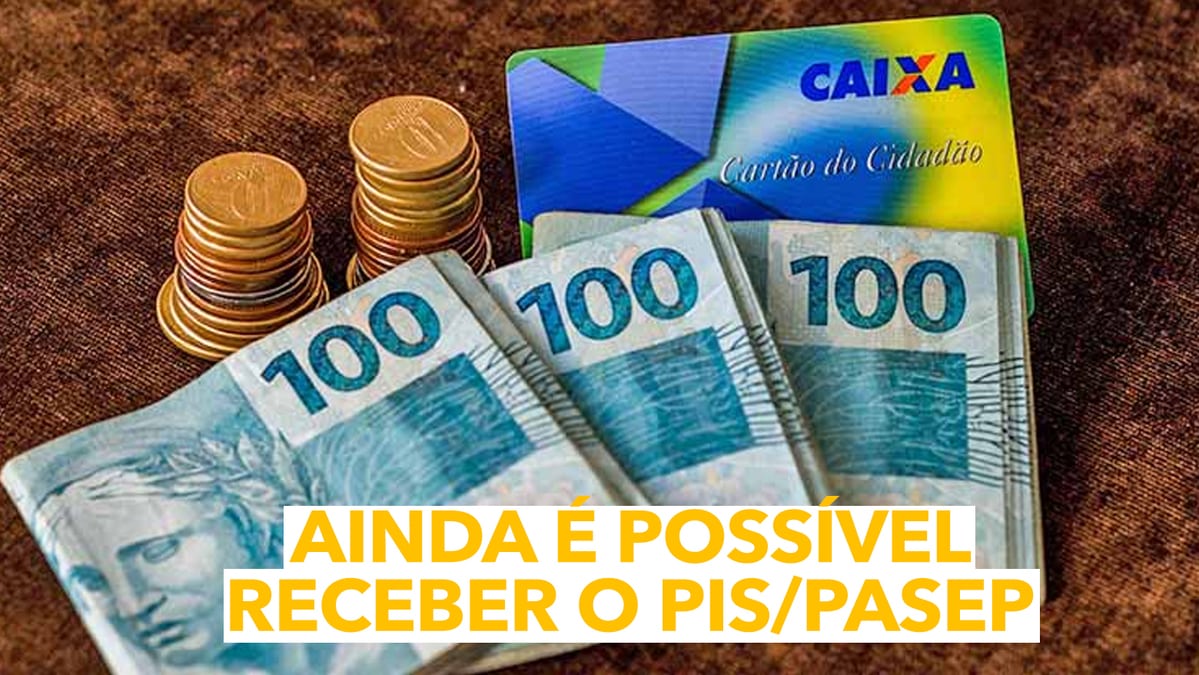 Você Sabia Que Ainda é Possível Receber O Pis Pasep Confira O Passo A