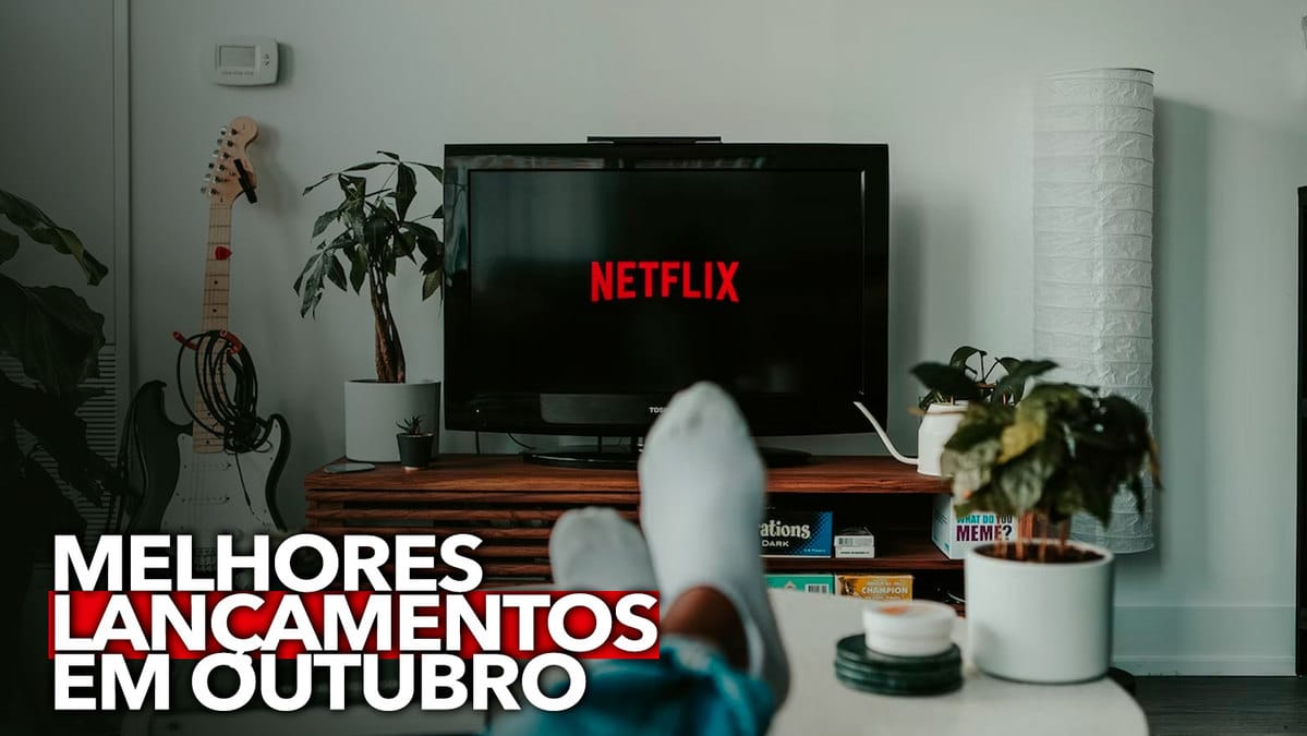Melhores Lançamentos Da Netflix Em Outubro Confira Os Filmes E Séries