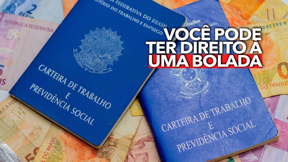 É Trabalhador Você Pode Ter Direito A Uma Bolada Confira