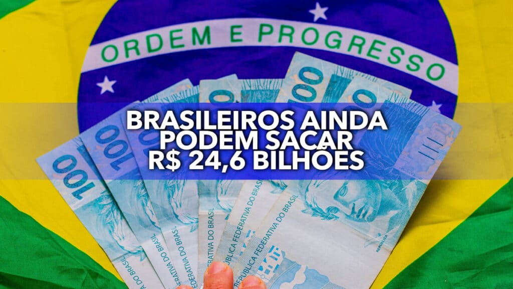 Milhares De Brasileiros Ainda Tem R 24 6 Bilhões Disponível Para Saque