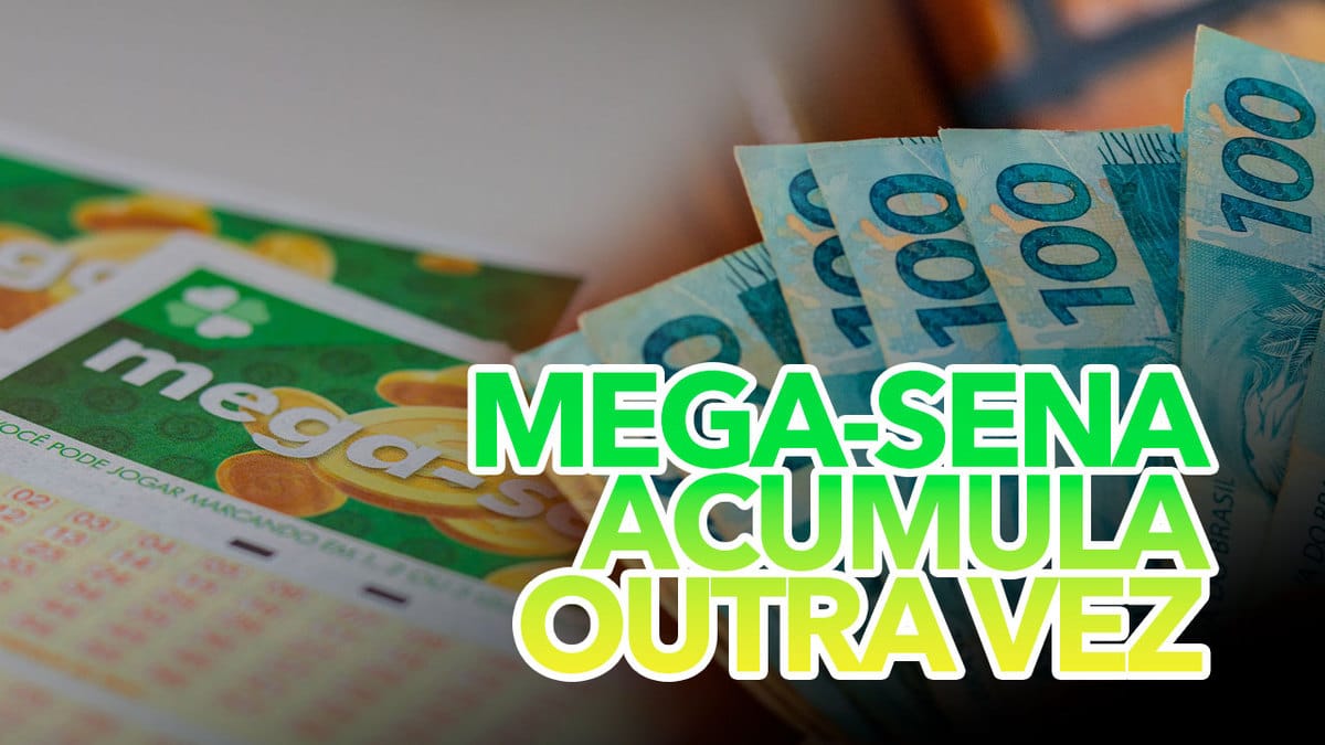 Mega Sena Acumula Outra Vez E Valor Do Prêmio é Impressionante