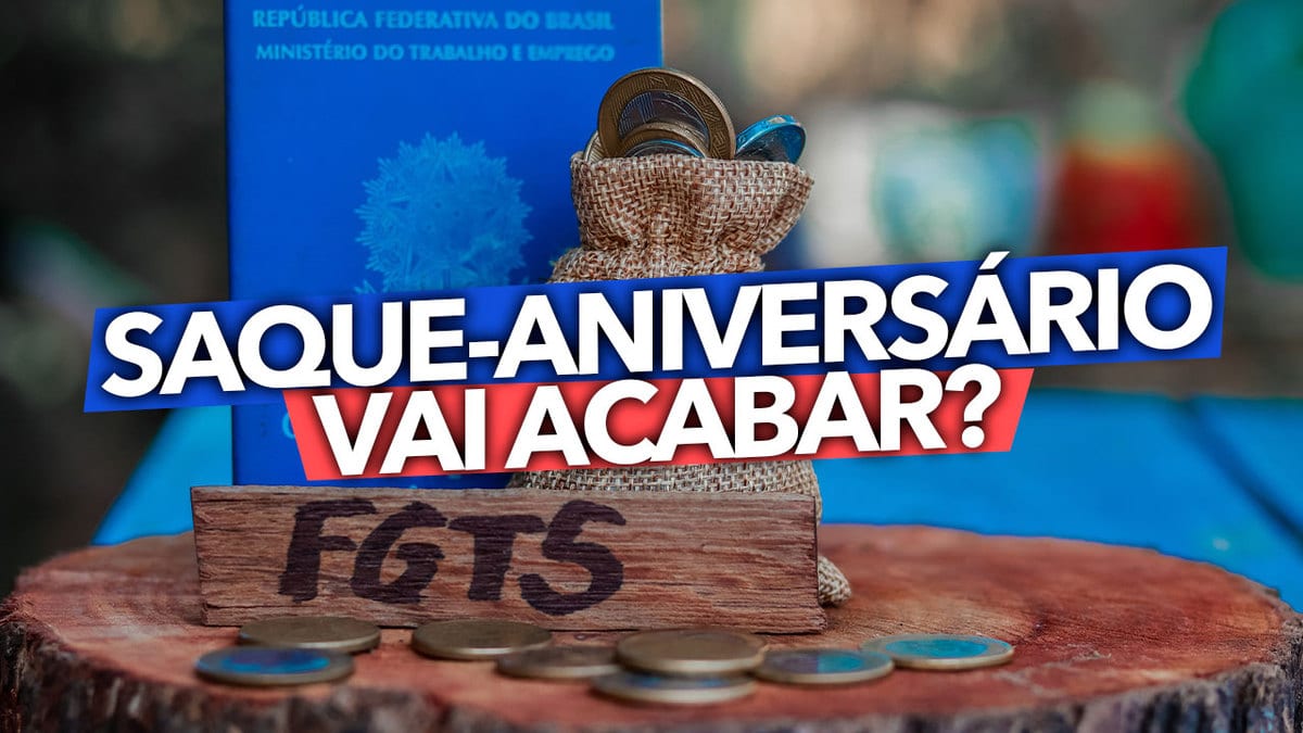 Saque Aniversário Do Fgts Vai Acabar Entenda O Que Disse O Novo