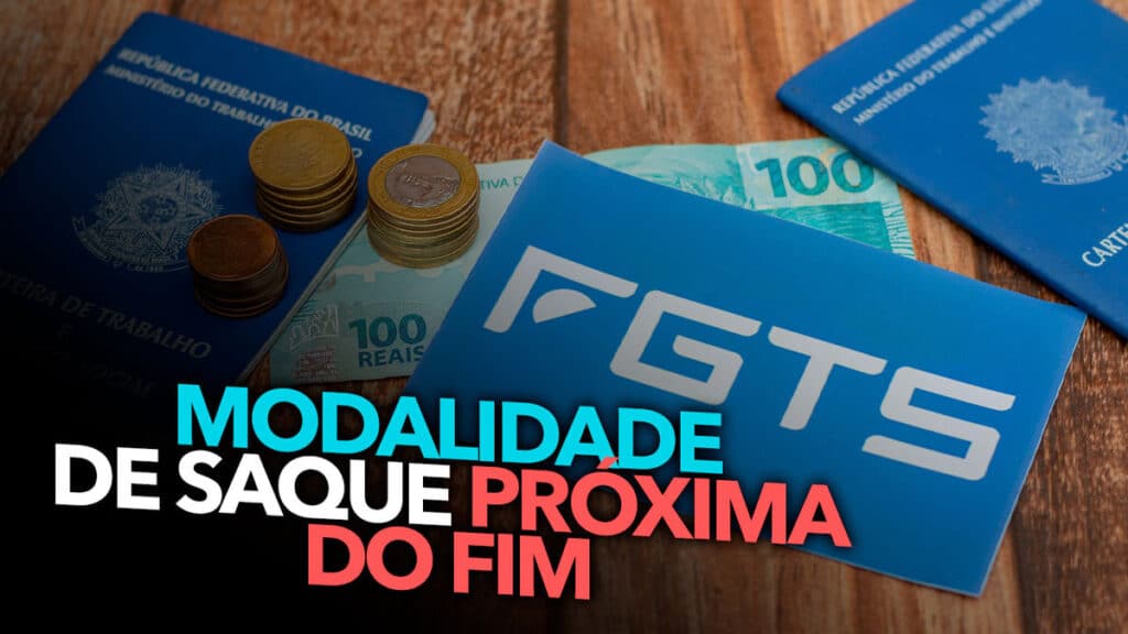 Modalidade De Saque Do Fgts Está Próxima De Chegar Ao Fim Para Estes