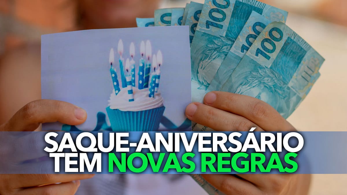 Saque Aniversário Do Fgts Tem Novas Regras Veja O Que Mudou